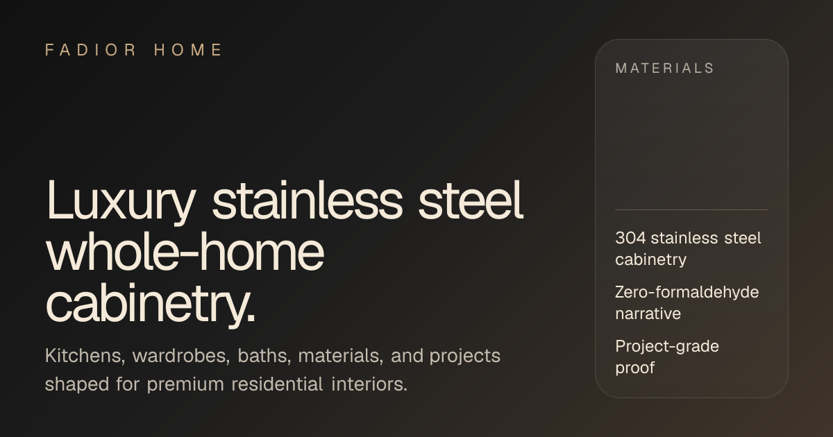 304 Stainless Steel Cabinet Materials | FADIOR HOME